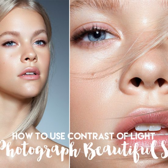 3 Things You Can Do To Improve Your Beauty Shoot In-Camera Results ...